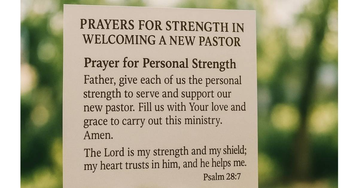 30+ Powerful Prayers For Welcoming A New Pastor